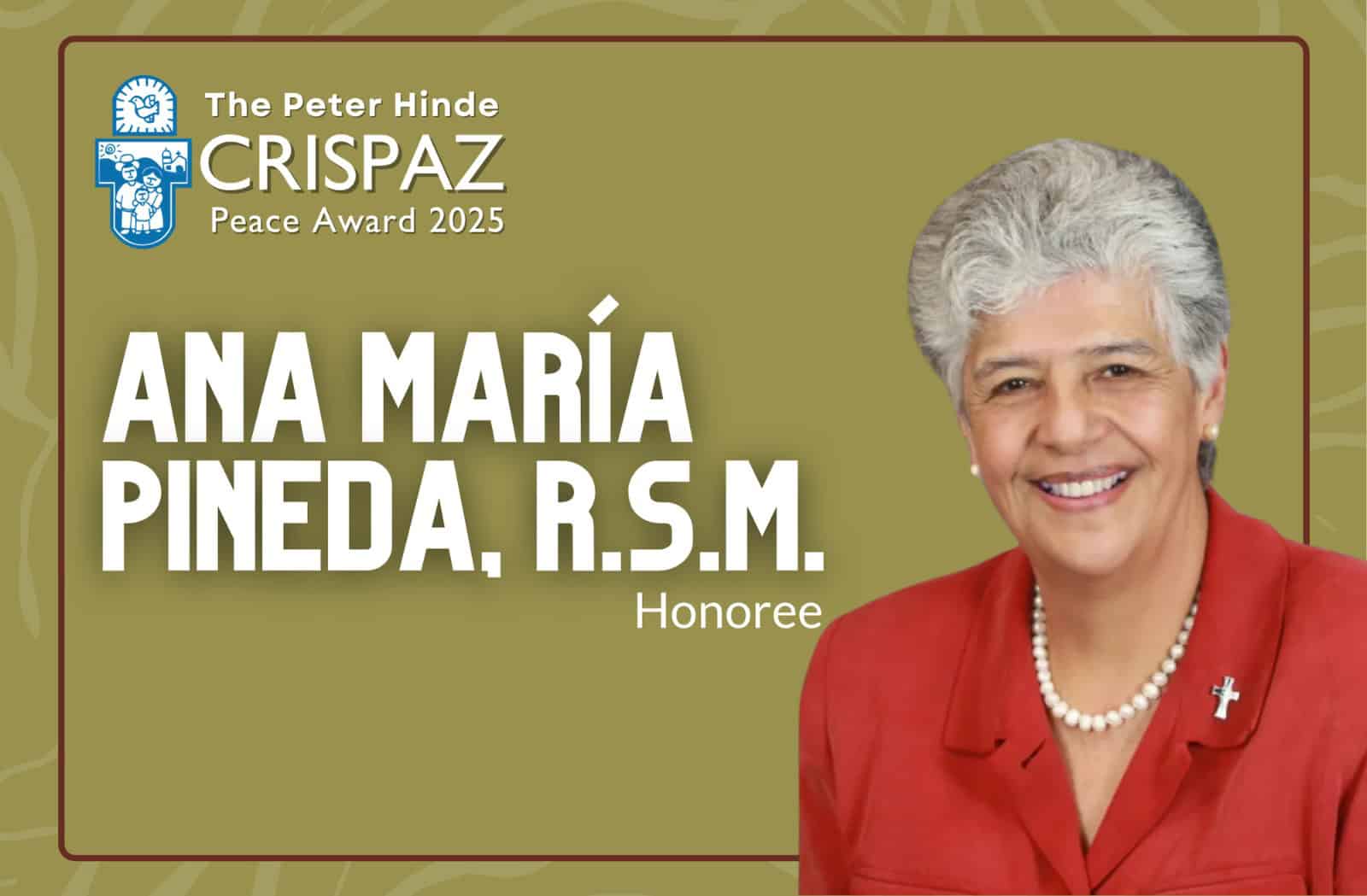 2025: Ana Maria Pineda R.S.M. – CRISPAZ